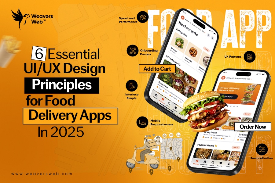 6 Essential UI/UX Design Principles for Food Delivery Apps in 2025