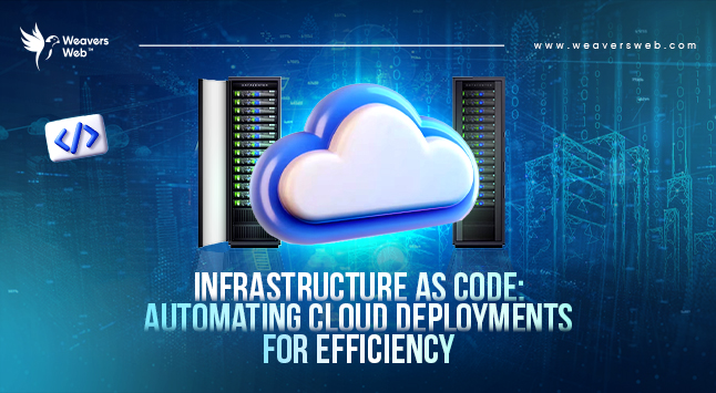 Cloud Deployment Service for Efficiency: Infrastructure as Code