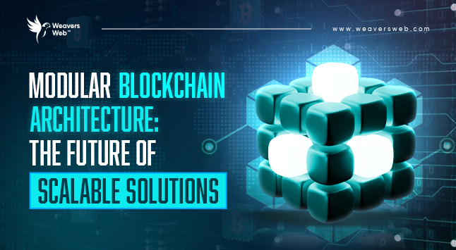Modular Blockchain Architecture: The Future of Scalable Solutions