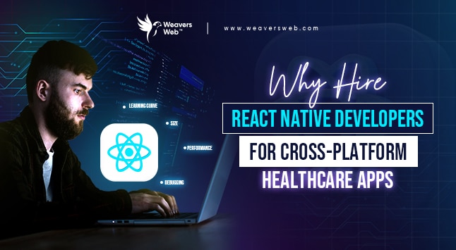 Why Hire React Native Developers For Cross-Platform