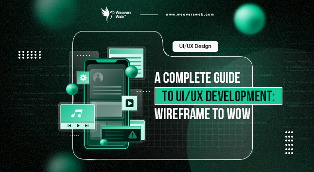 UI/UX Design and Development Service | Weavers Web
